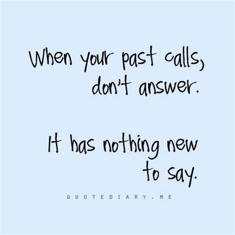When Your Past Calls Don T Answer Inspirational Quote