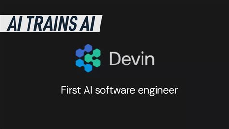 Meet Devin The First Ai Software Engineer Blog