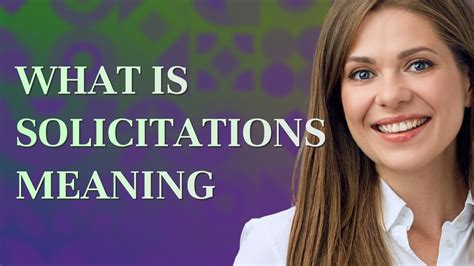 Solicitations Meaning Of Solicitations Youtube