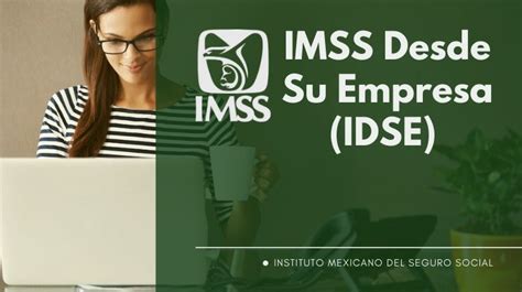 Guía Para Usar El Sistema Idse Imss Desde Su Empresa Imss