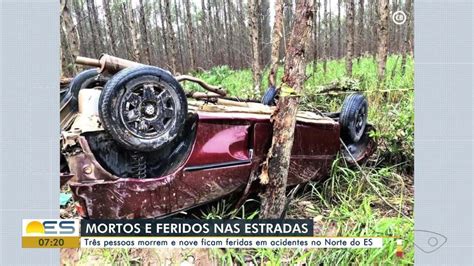 Vídeo Três pessoas morrem e nove ficam feridas em acidentes no Norte do ES Vídeos Bom Dia ES G1