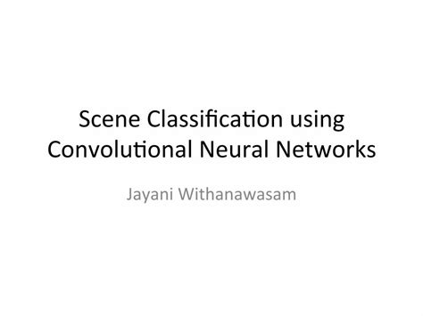 Pdf Scene Classification Using Convolutional Neural Networks Jayani