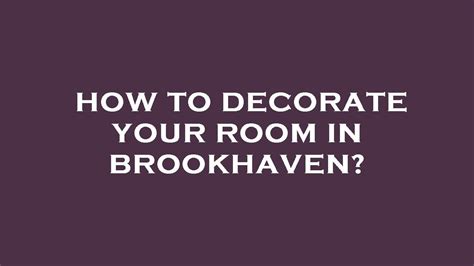 How To Decorate Your Room In Brookhaven Youtube