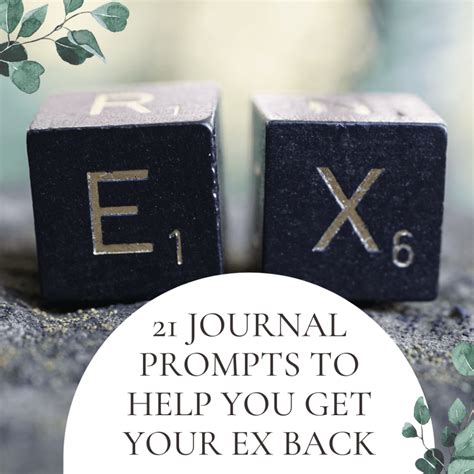 21 Journal Prompts To Help You Get Your Ex Back