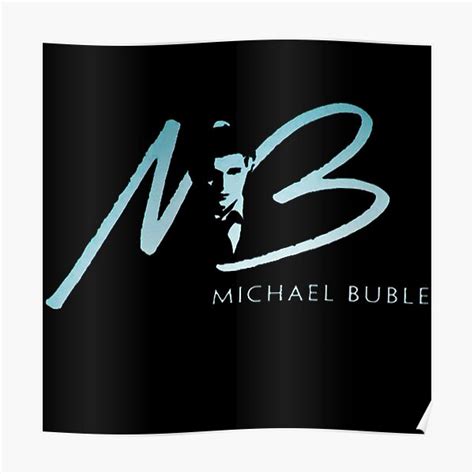 Michael Buble Art Poster For Sale By Tsirkett73 Redbubble