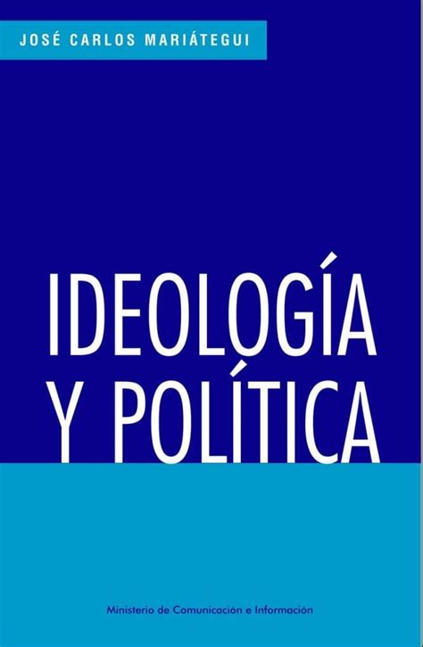 IdeologÍa Y PolÍtica José Carlos Mariátegui