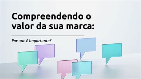 Compreendendo O Valor Da Sua Marca