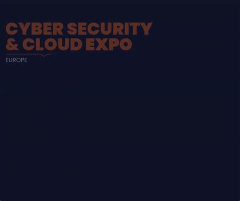 Cyber Security And Cloud Expo World Series On Linkedin Cyberexpo