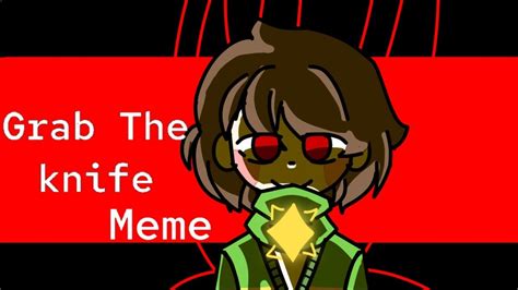 •grab The Knife•meme•undertale Animation•chara•kinda Lazy•re Upload•thanks For 700 Sub• Youtube