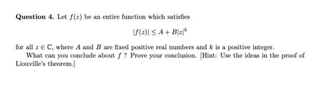 Solved Question 4 Let F 2 Be An Entire Function Which Chegg Com