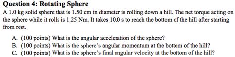 Solved Question Rotating Sphere A Kg Solid Sphere Chegg