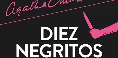 “diez Negritos” De Agatha Christie El Libro De Misterio Sobre Un Asesino Suelto En Una Isla Cne