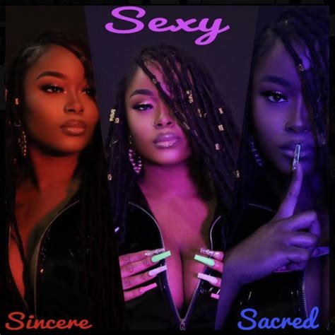 Sexy Sacred Sincere Listen On Youtube Spotify Apple Music Linktree