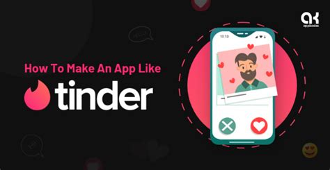 How To Build An App Like Tinder Complete Development Guide