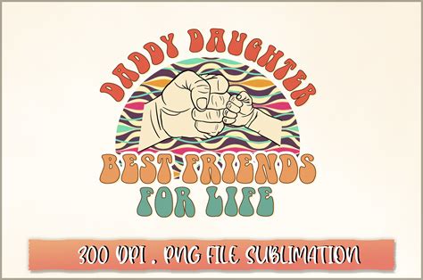 Daddy Daughter Best Friends For Life Png Graphic By Extreme Designart