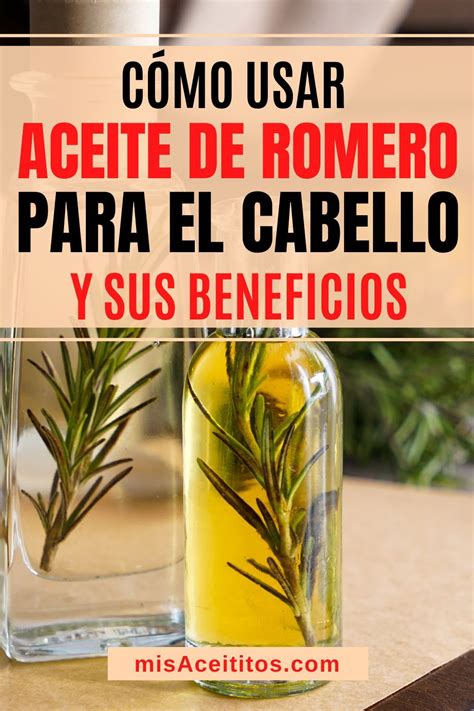 Aceite de Romero para el Cabello Beneficios y Cómo Usar Aceite romero