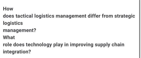 Solved How Does Tactical Logistics Management Differ From