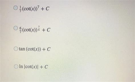 Solved Evaluate The Integral Cotto Csc X Dx Cos Chegg