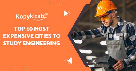 Top 10 Most Expensive Cities To Study Engineering