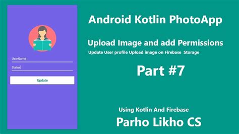Android Kotlin Photoapp Upload Image And Add Permissions Auth Firebase Part Youtube