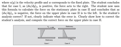Solved Consider A 2d Flow Between Two Parallel Plates Caused By