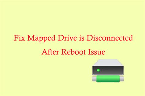Instant Fixes For Mapped Drive Is Disconnected After Reboot