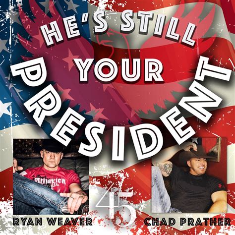 ‎hes Still Your President Acoustic Version Single By Chad Prather