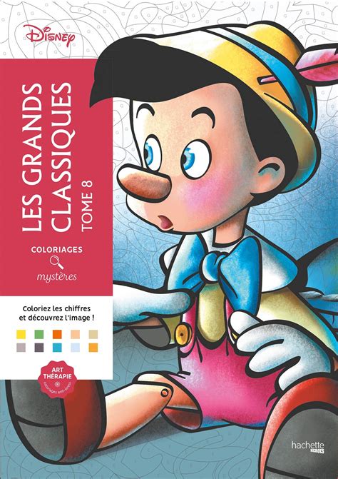 Coloriages mystères Disney Les Grands classiques Tome 8 Coloriez les