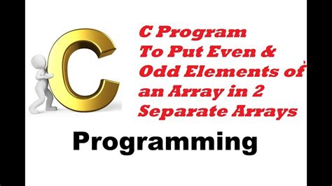 Program P C Program To Put Even Odd Elements Of An Array In