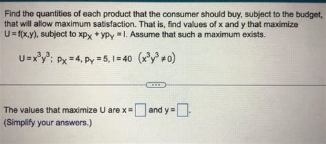 Solved Find The Quantities Of Each Product That The Consumer Chegg Com
