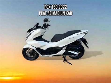 Pcx 160 Putih Cbs 2022 Plat Ae Madiun Kab Magetan Jual Beli Motor Bekas Madiun Magetan Plat Ae