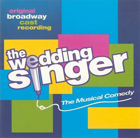 The Wedding Singer Musical Play Recording Details And Tracks Allmusic