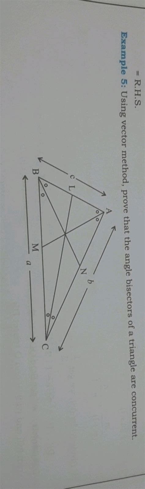 R H S Example 5 Using Vector Method Prove That The Angle Bisectors
