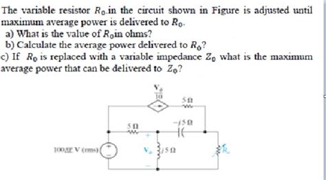 Solved The Variable Resistor R In The Circuit Shown In Chegg