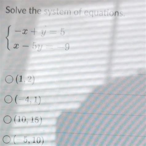 [answered] Solve The System Of Equations X Y 5 X 5y 9 X O 1 2 O 4 1 O Kunduz