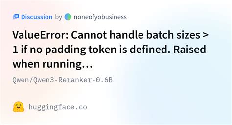 Qwenqwen3 Reranker 06b · Valueerror Cannot Handle Batch Sizes 1 If