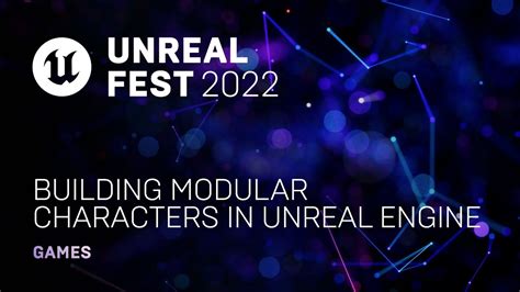 building modular characters in unreal engine unreal fest 2022 youtube