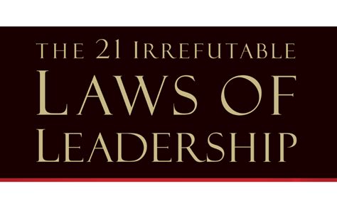 The 21 Irrefutable Laws Of Leadership Workbook Revised And Updated