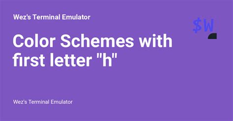 Color Schemes With First Letter H Wez S Terminal Emulator
