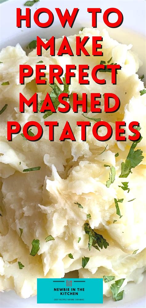 How To Make Perfect Mashed Potatoes Newbie In The Kitchen
