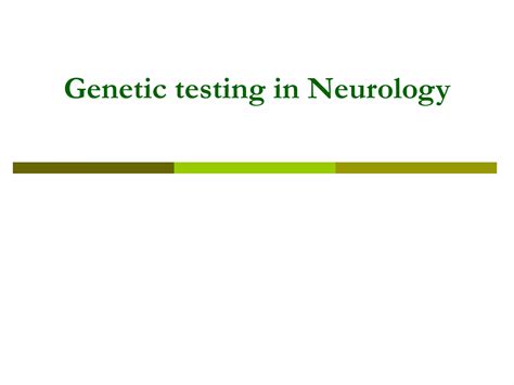 Genetic Testing In Neurology Ppt