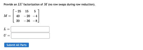 Solved Provide An Lu Factorization Of M No Row Swaps During Chegg