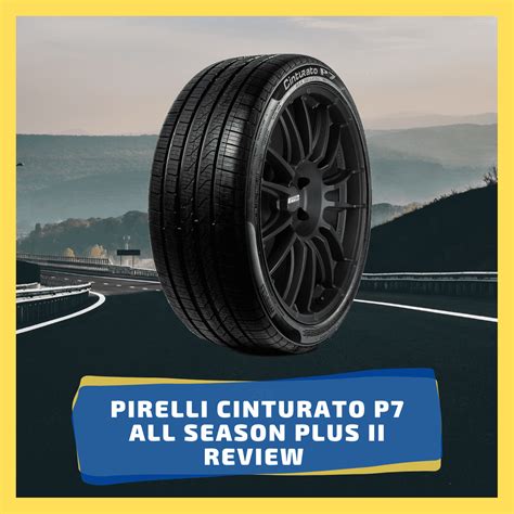 Pirelli Cinturato P7 All Season Plus II Tire Review We Try Tires