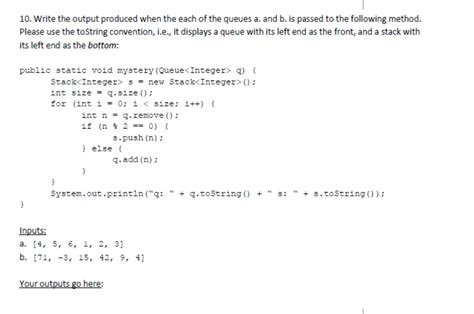 Solved 10 Write The Output Produced When The Each Of The