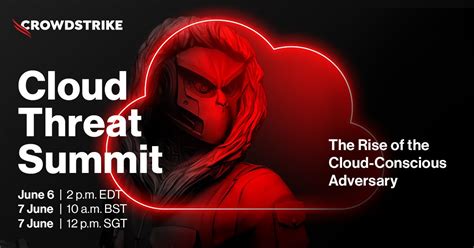 Crowdstrike On Linkedin Crowdstrikes Cloud Threat Summit Is The Cant