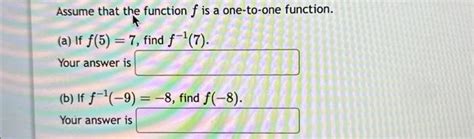 Solved Assume That The Function F Is A One To One Function Chegg Com