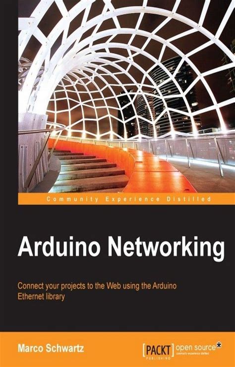 Read Arduino Networking By Marco Schwartz By Marco Schwartz By Marco