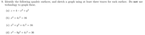 Solved Identify The Following Quadric Surfaces And Sketch A Chegg