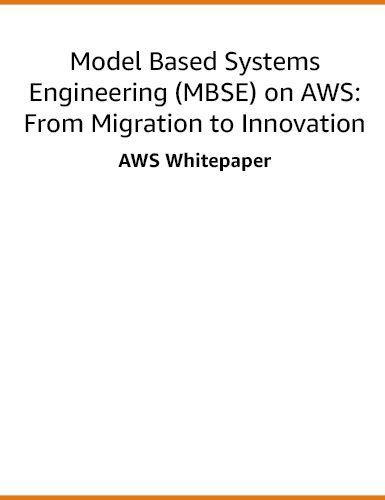 model based systems engineering mbse on aws from migration to