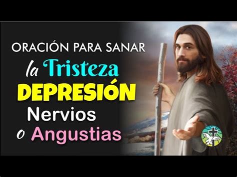 oración para sanar la depresión tristeza nervios o angustia